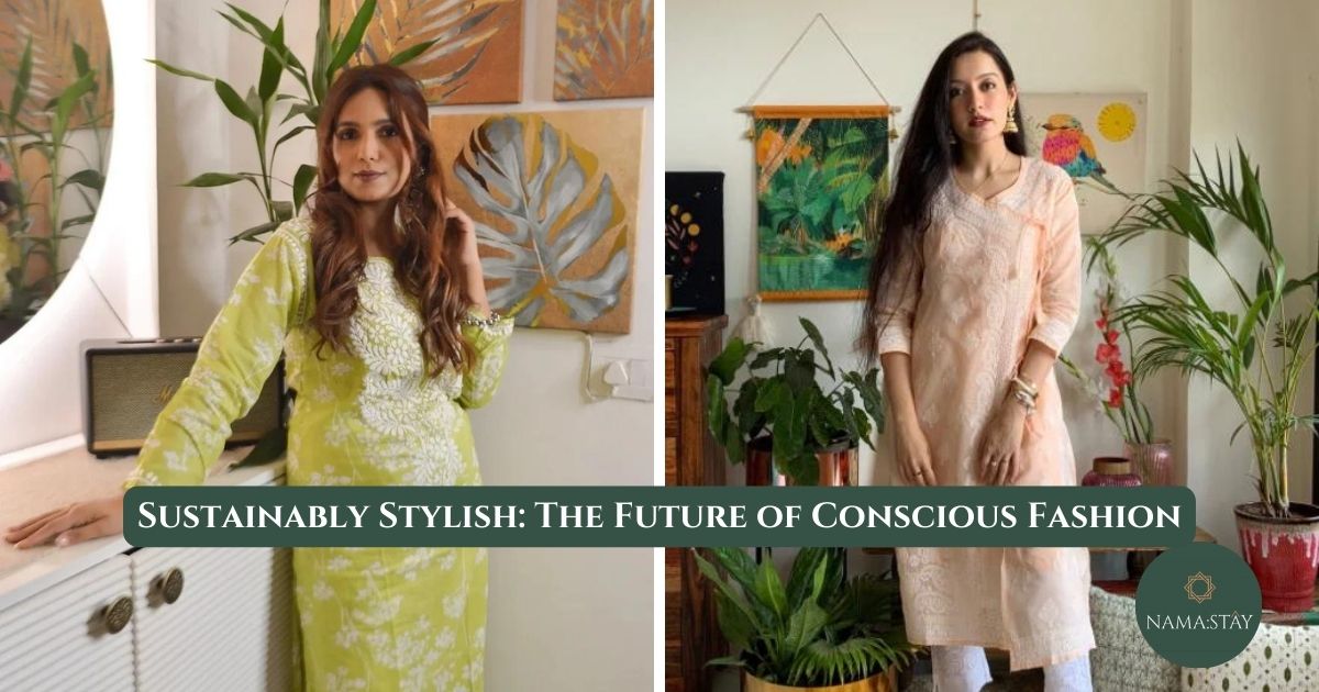 Sustainably Stylish: The Future of Conscious Fashion – Shopnamastay
